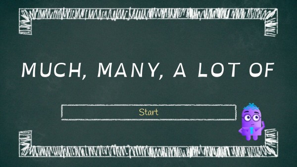 MUCH/MANY/A LOT OF | Genially