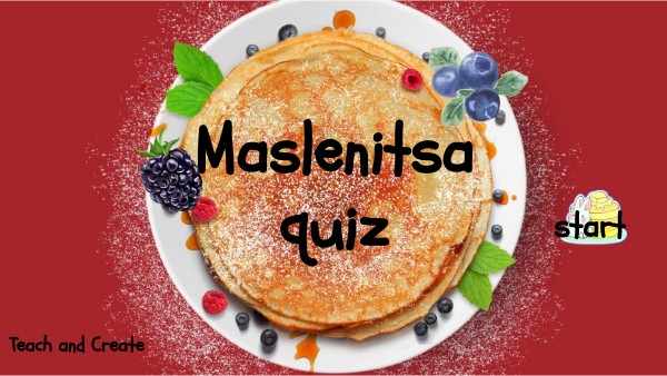 Maslenitsa quiz_Teach and Create | Genially