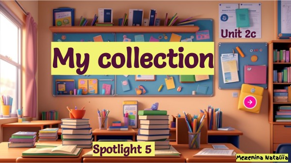 Spotlight 5_ Unit 2c_My collection | Genially