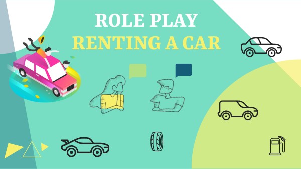 B1 ROLE PLAY - RENTING A CAR | Genially