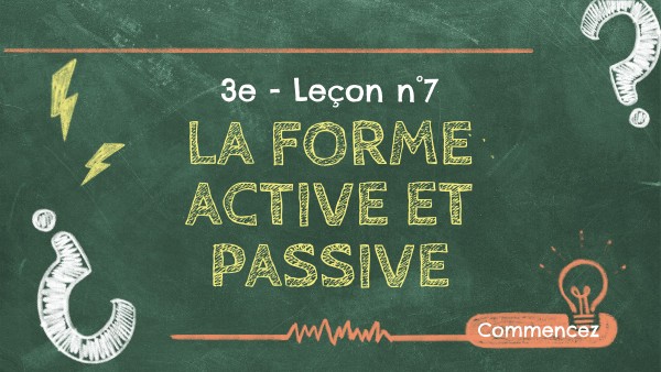 EDL7 - La forme active et passive 3e | Genially