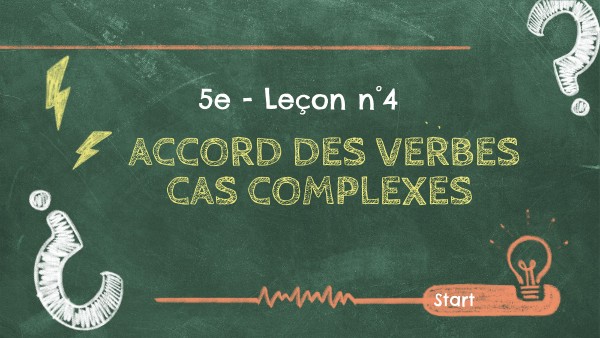 EDL4 de 5e Accords complexes sujet verbe | Genially