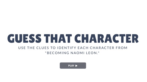 Becoming Naomi Leon - Guess the Character | Genially
