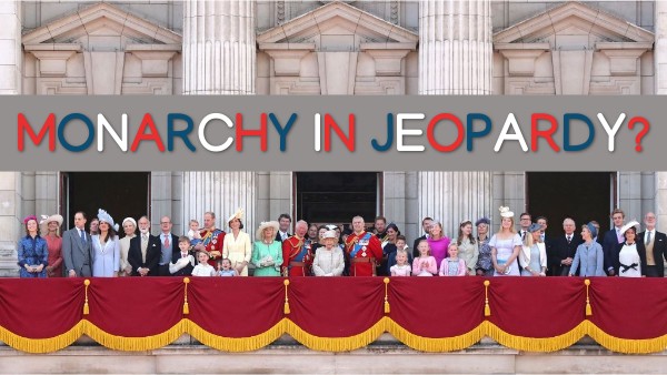 2NDE - MONARCHY IN JEOPARDY?