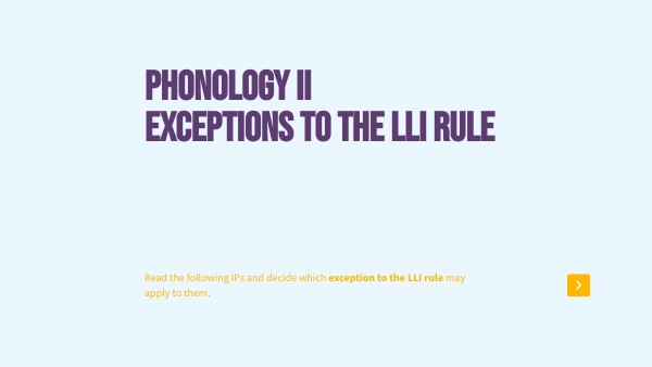 Phonology II: EXCEPTIONS TO THE LLI RULE | Genially