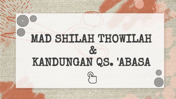 Shilah thowilah & Abasa