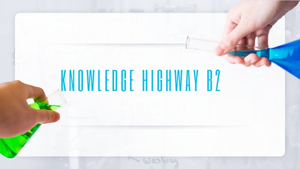 6th KNOWLEDGE HIGHWAY B2 | Genially