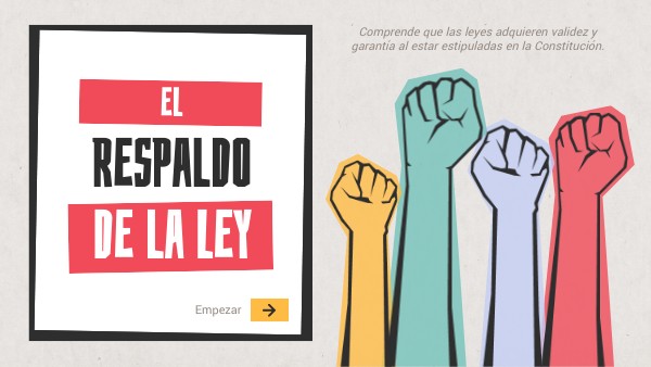 5TO.B4.FCYE.EL RESPALDO DE LA LEY | Genially