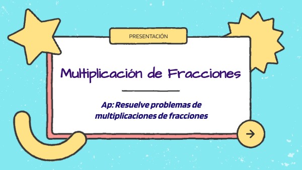 MATE. PROBLEMAS DE MULTIPLICACIÓN DE FRACCIONES | Genially