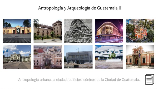 Antropología urbana, la ciudad, edificios icónicos y museos | Genially