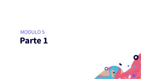 Modulo 5 Parte 1 Genially