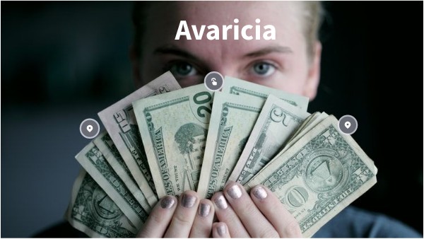 Avaricia | Genially