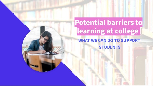 Barriers to learning at college