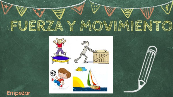 FUERZA Y MOVIMIENTO | Genially