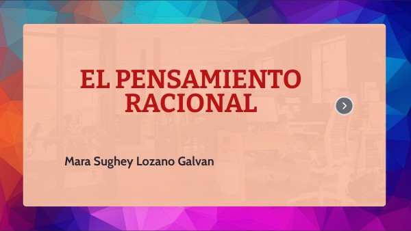 PENSAMIENTO RACIONAL | Genially