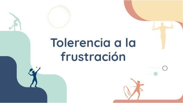 6 Tolerancia a la frustración | Genially