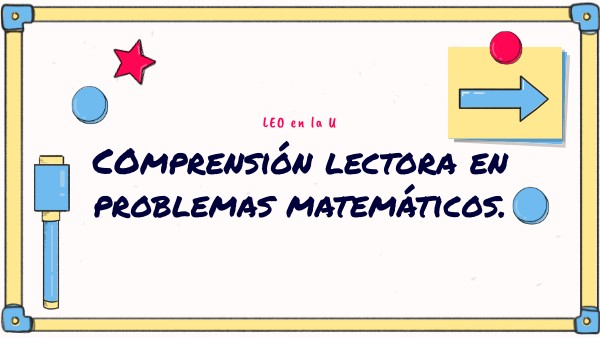 Comprensión lectora en problemas matemáticos. | Genially