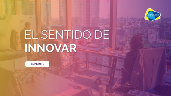 El sentido de innovar | Genially