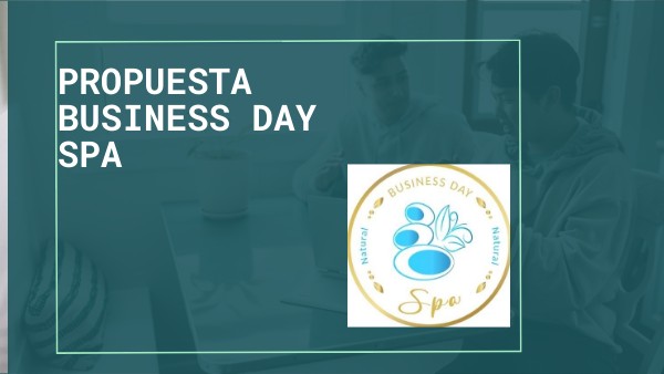PRESENTACION PROPUESTA BUSINESS DAY SPA