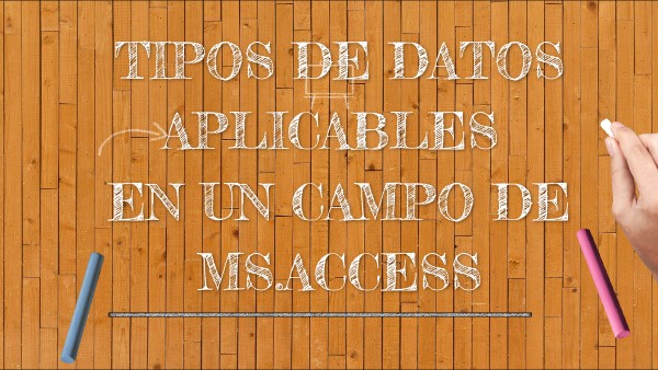 TIPO DE DATOS Y PROPIEDADES DE LOS CAMPOS EN Ms ACCSES