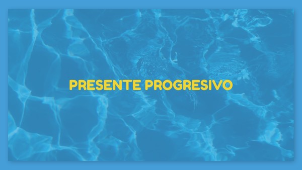 presente progresivo | Genially