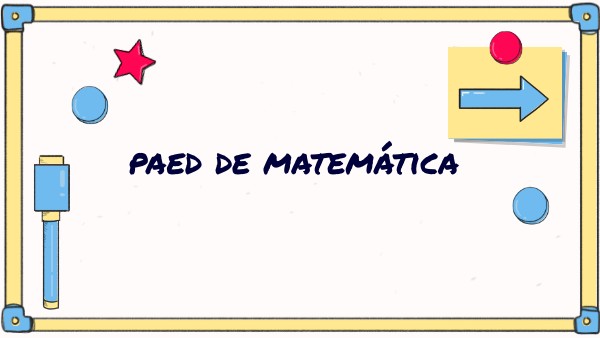 PAED DE MATEMÁTICA | Genially