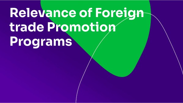 Relevance of foreign trade promotion programs | Genially