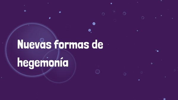 Nuevas formas de hegemonía