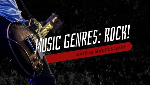 GROUP 8 - MUSIC GENRES ROCK