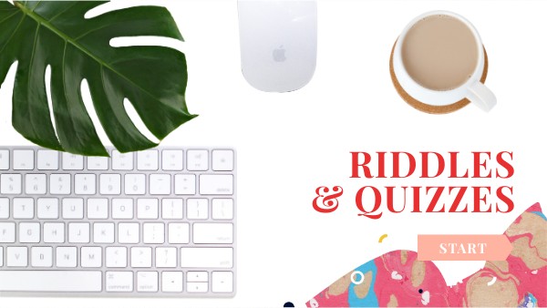 Riddles and Quizzes