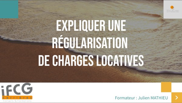 EXPLIQUER UNE REGULARISATION DE CHARGES LOCATIVE | Genially