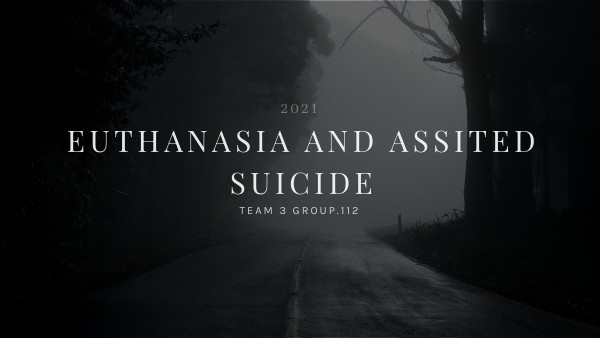Euthanasia and assisted suicide