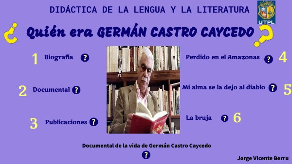 Germán Castro Caycedo | Genially
