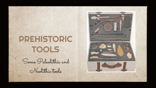 PREHISTORIC TOOLS | Genially