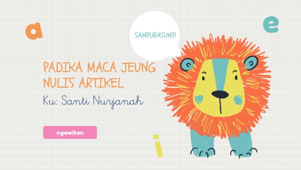 Padika Maca jeung Nulis Artikel | Genially