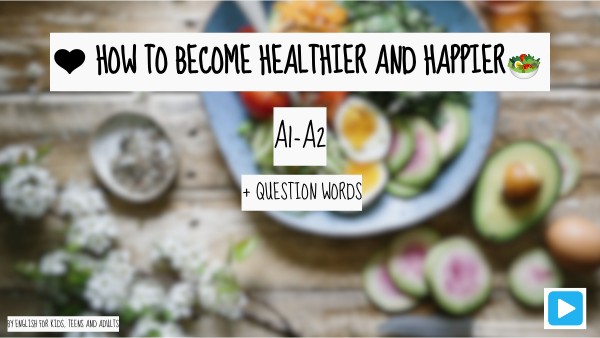 ️ How to Become Healthier and Happier|English for kids, teens&adults ...