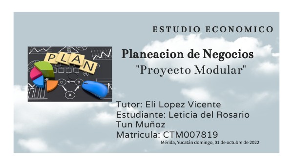 PRESENTACIÓN PROYECTO MODULAR CTM007819 LETICIA TUN MUÑOZ