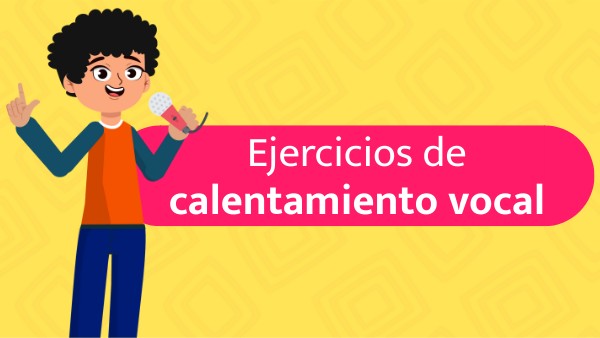Ejercicios de calentamiento vocal/ Sección 6 / Canto | Genially