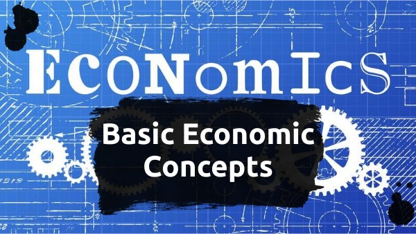 Basic Economic Concepts