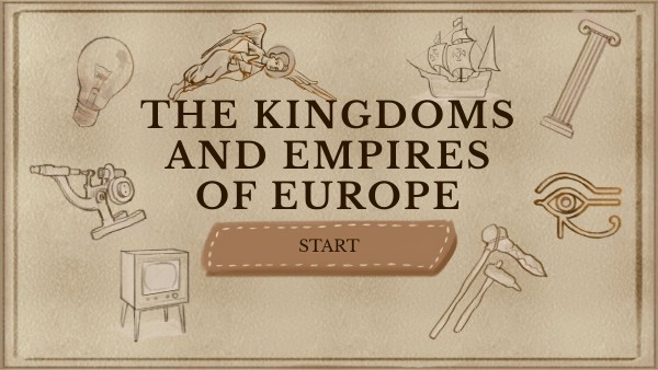 The Kingdoms and Empires of Europe