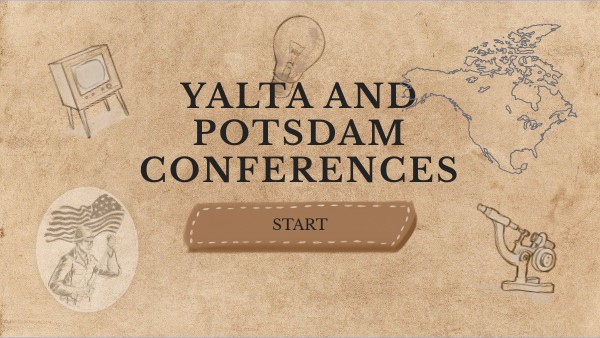 Yalta and Potsdam Conferences | Genially