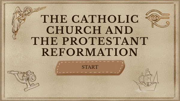 The Catholic Church and the Protestant Reformation