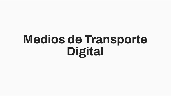 Medios de Transporte Digital