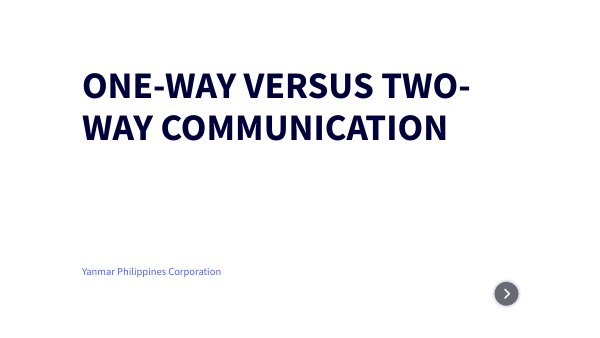ONE-WAY VERSUS TWO-WAY COMMUNICATION | Genially