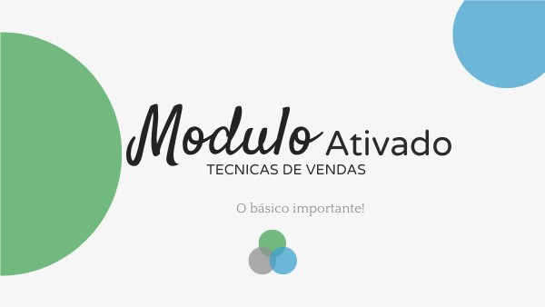 Modulo Ativado - Técnicas de vendas | Genially