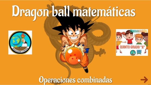 Dragon Ball_Combinadas | Genially