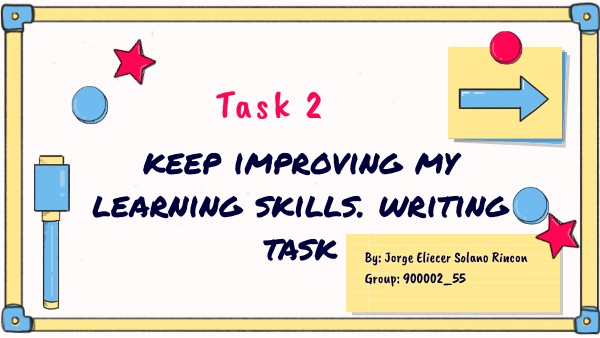 Task 2. kepp improving my learning skills.writing task