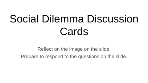 Social Dilemma Discussion Cards