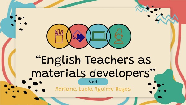“English Teachers as materials developers” | Genially
