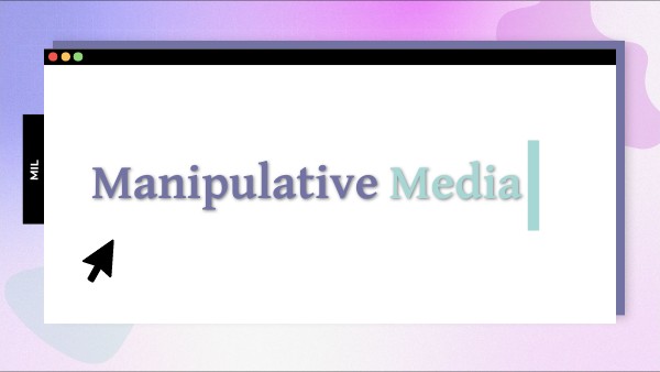 Manipulative Media